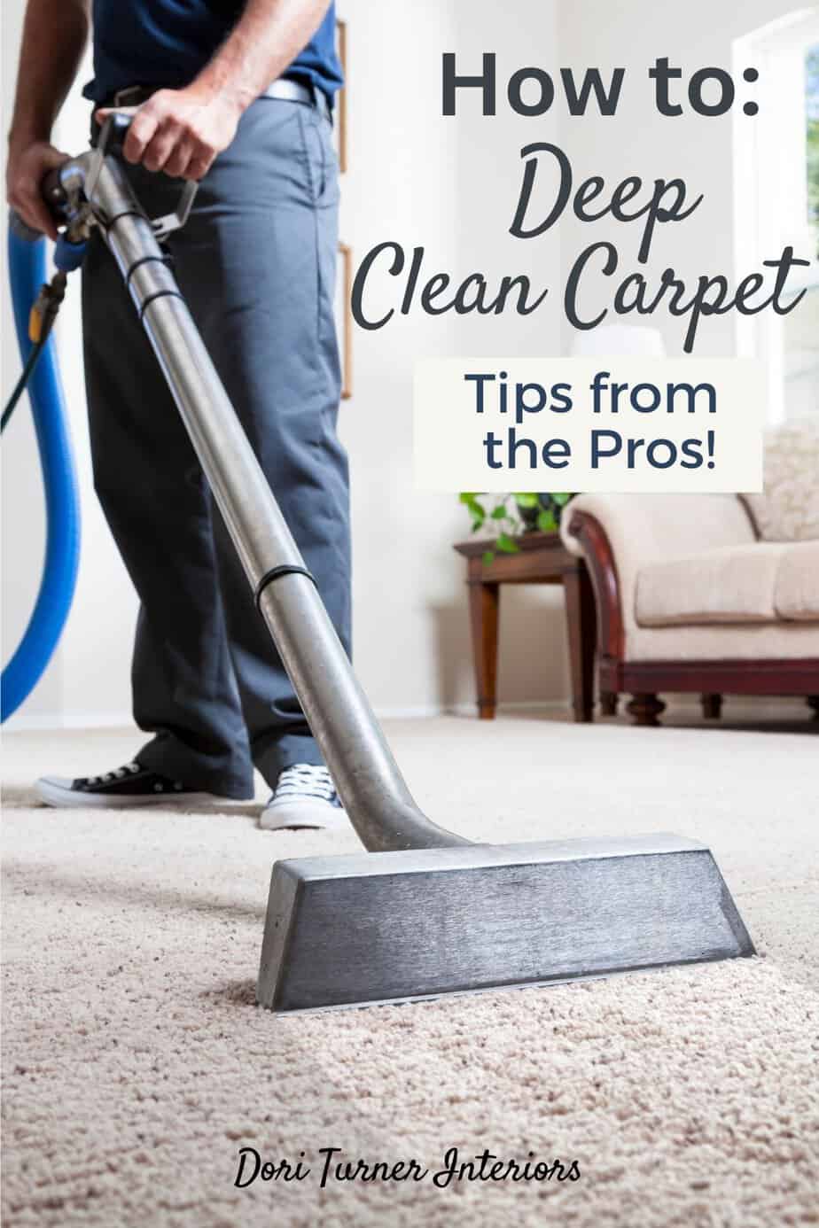 How to Deep Clean Carpet: Tips from Pros - Dori Turner Interiors